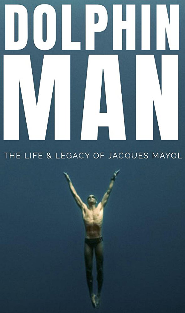 Dolphin Man: The Life & Legacy of Jacques Mayol - Cineuropa